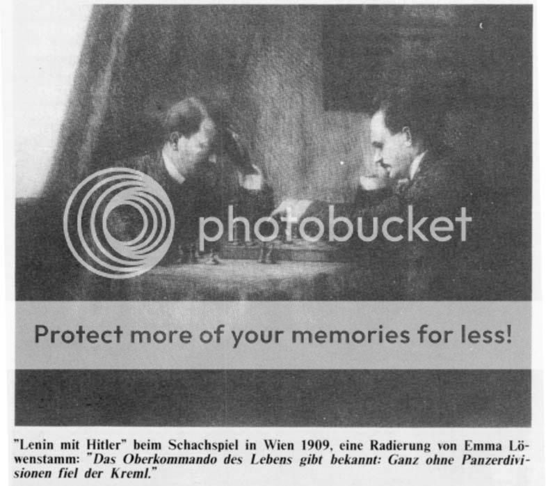 Hitler playing chess with Lenin - Page 2 - Stormfront