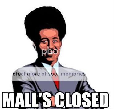 FARK.com: (5455442) Mall's closed